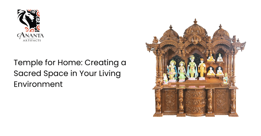 Designing a Sacred Space: Temple Ideas for Your Home | Ananta Artifacts