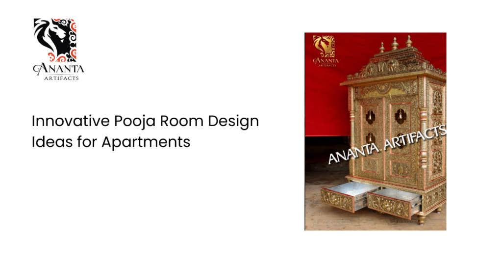 Innovative Pooja Room Design Ideas for Apartments | Ananta Artifacts